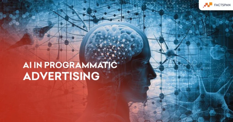 AI in Programmatic Advertising - Breaking a New Ground | Factspan